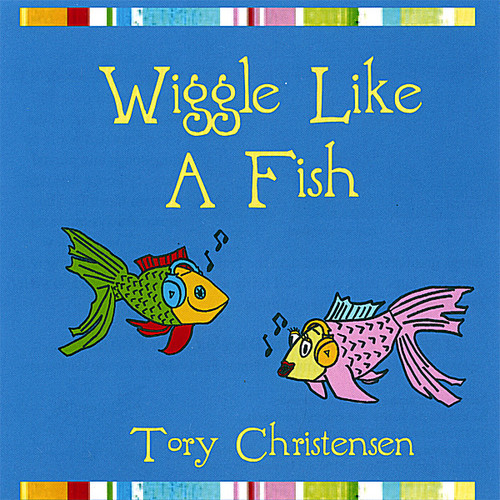Tory Christensen - Wiggle Like a Fish | Music Millennium