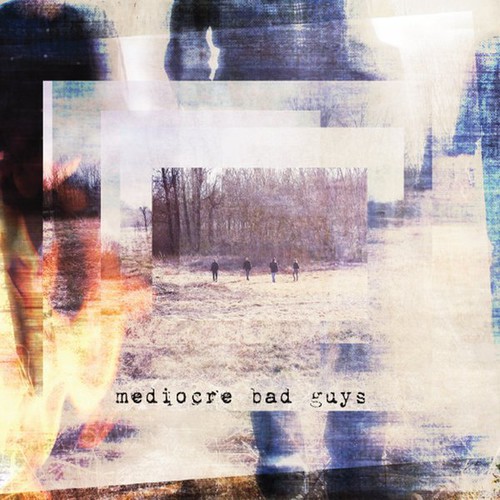Mediocre Bad Guys - Mediocre Bad Guys | Waterloo Records