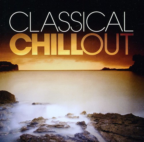 Barber / Mascagni / Lpo / Lso / Parry / Piazzini - Classical Chill Out ...