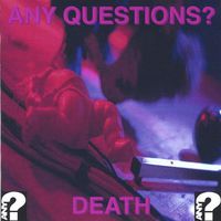 Any Questions? - Death | Factory Records
