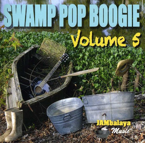 Swamp Pop Boogie - Swamp Pop Boogie Vol. 5 | Waterloo Records
